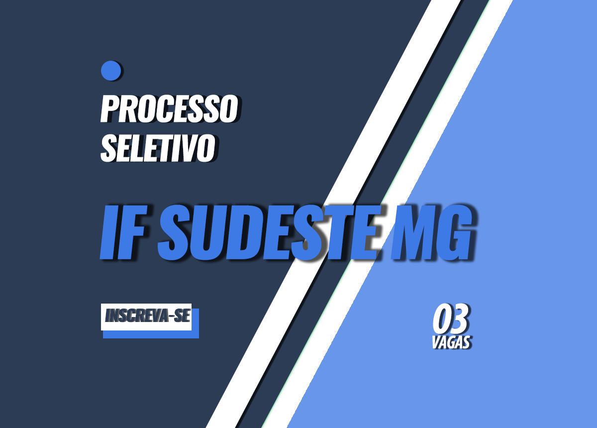 Processo Seletivo do IF Sudeste MG | Edital 020/2023