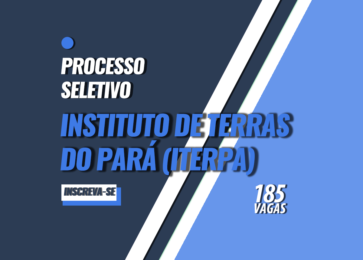 Processo Seletivo do Iterpa - PA | Edital 001/2023